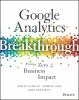 Google Analytics breakthrough : from zero to business impact (book ...