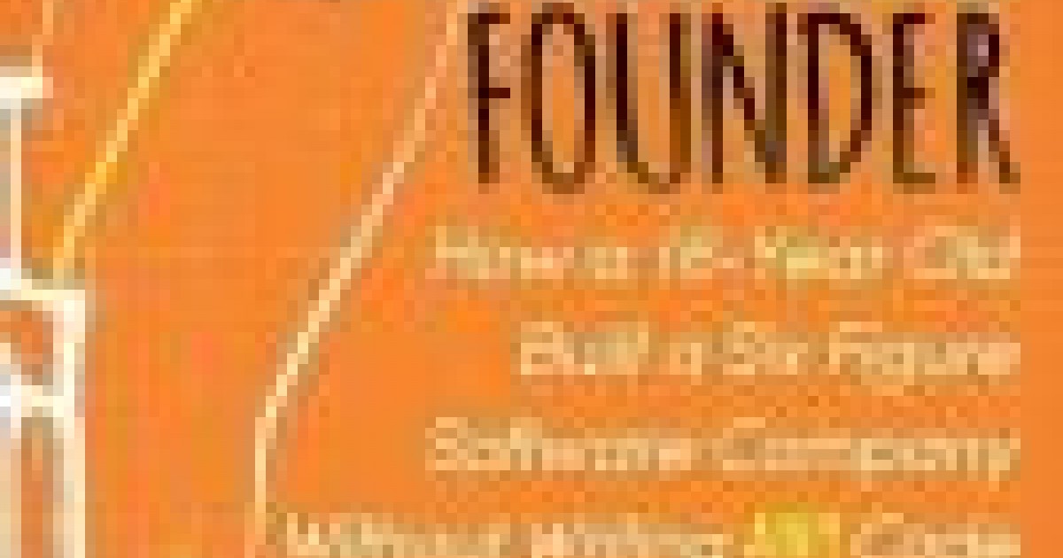 The non-technical founder : how a 16-year old built a $100,000 software ...
